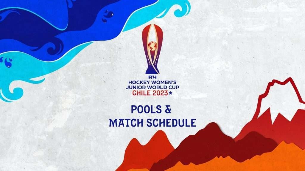FIH: FIH Hockey Women's Junior World Cup Chile 2023: Pools And Match Schedule Revealed At ...